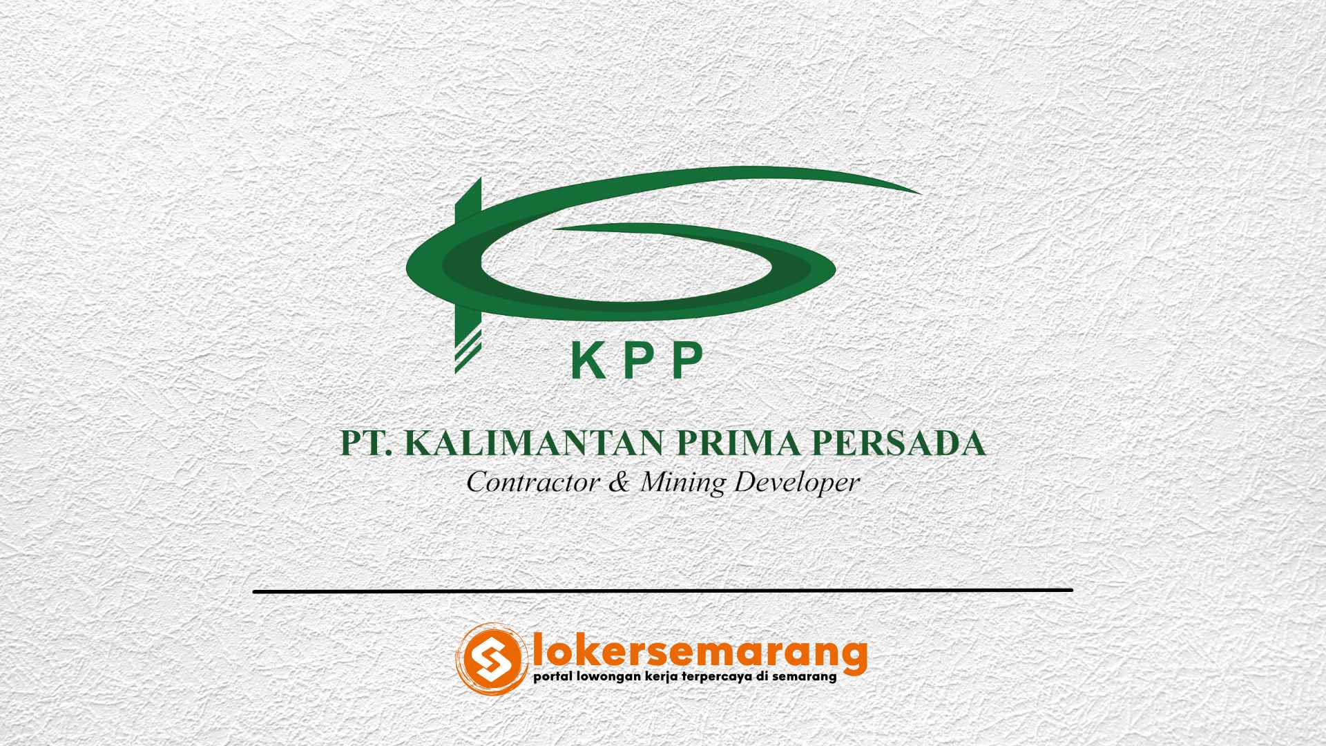 Lowongan Kerja PT Kalimantan Prima Persada (KPP)